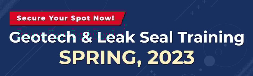 Secure Your Spot Now for Spring Geotech & Leak Seal Training